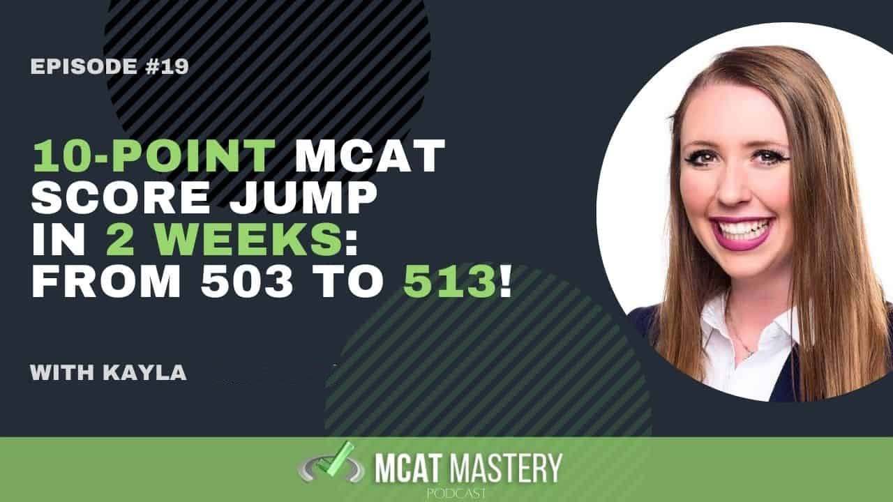10-Point MCAT Score Jump in 2 Weeks: From 503 to 513!