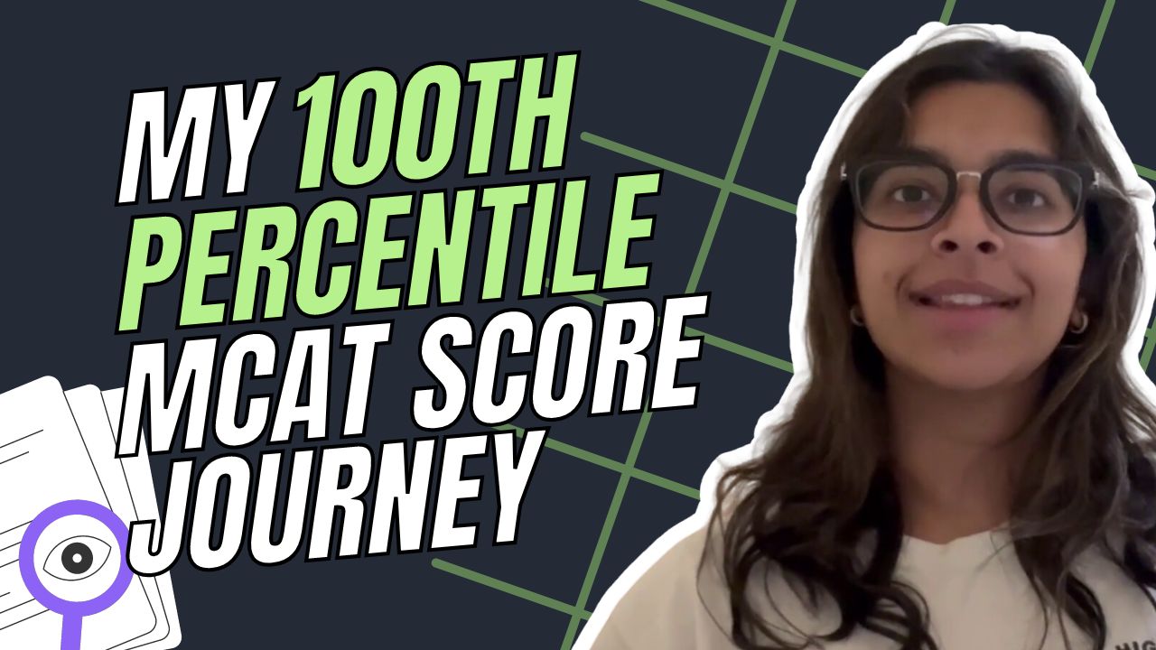 How I Scored 525 (100th Percentile) on the MCAT In 3 Months – MedLife Mastery