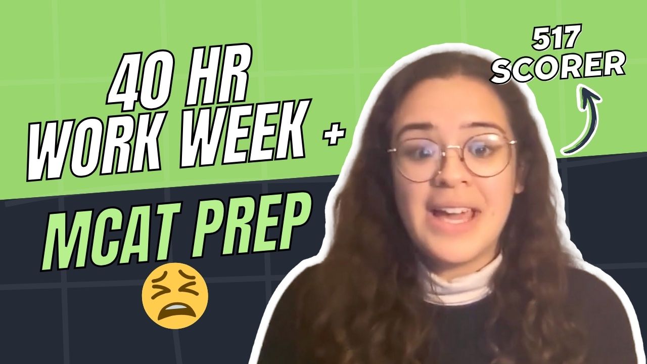 How I Studied For The MCAT Working Full-Time [517 Score] – MedLife Mastery