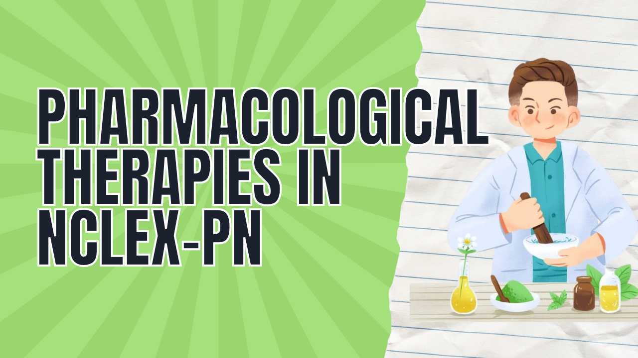 Master Pharmacological Therapies in NCLEX-PN with Ease