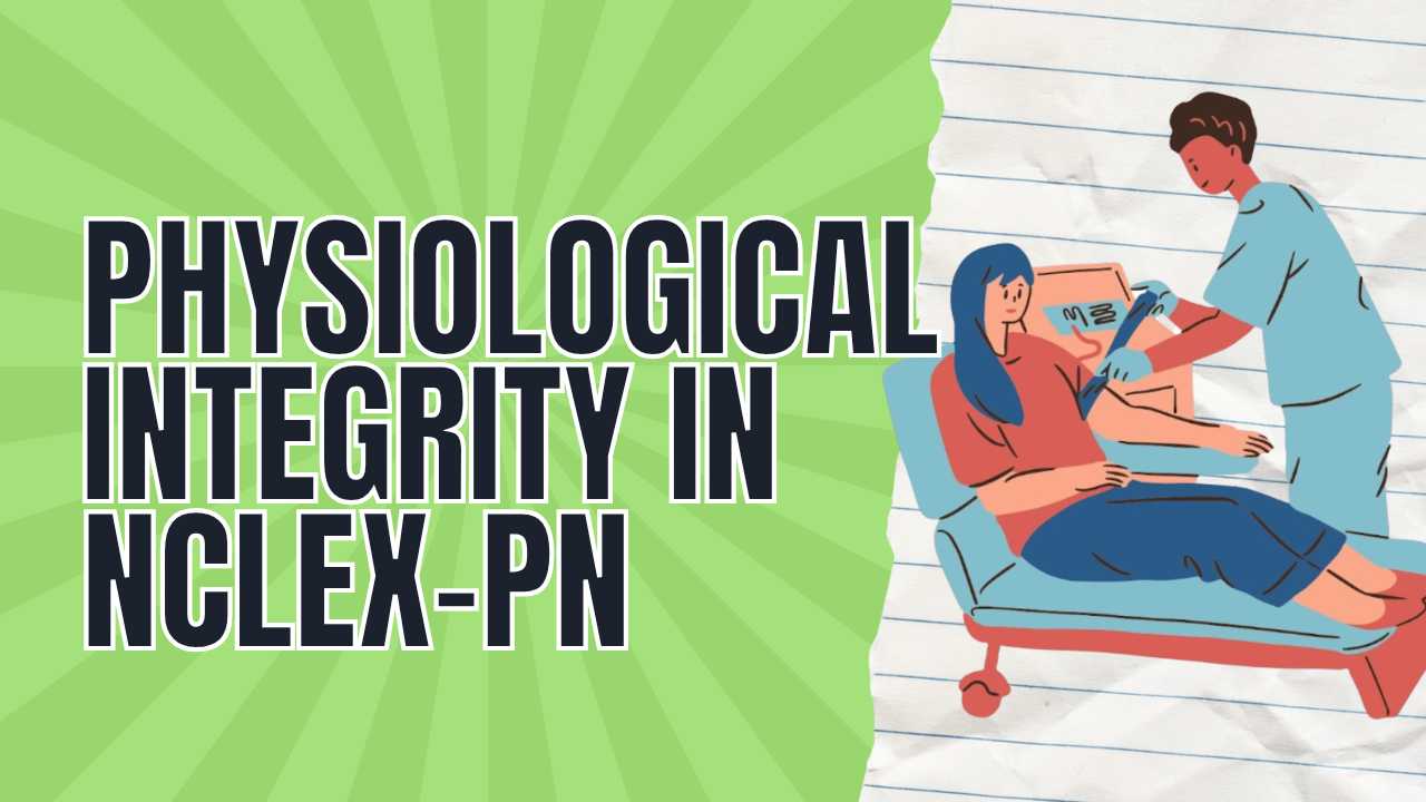 Master Physiological Integrity in NCLEX-PN for Success