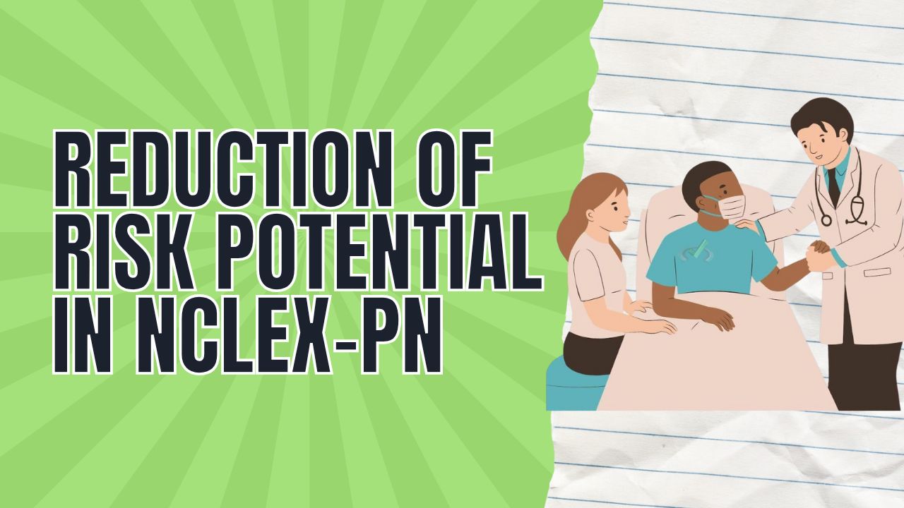 Reduction of Risk Potential in NCLEX-PN: Study Guide