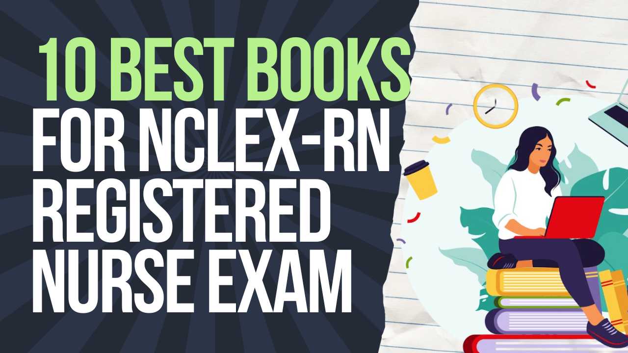 Best Book for NCLEX-RN: Top 10 Must-Have Exam Prep Guides