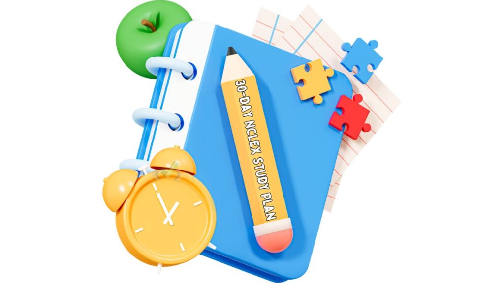 30-Day NCLEX Study Plan: The Ultimate Guide to Acing the Exam