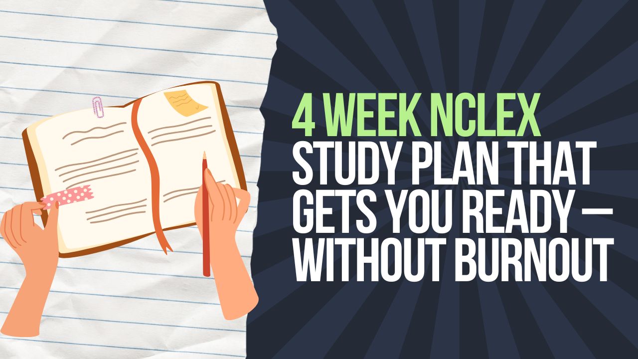 4 Week NCLEX Study Calendar to Master Exam Prep in One Month