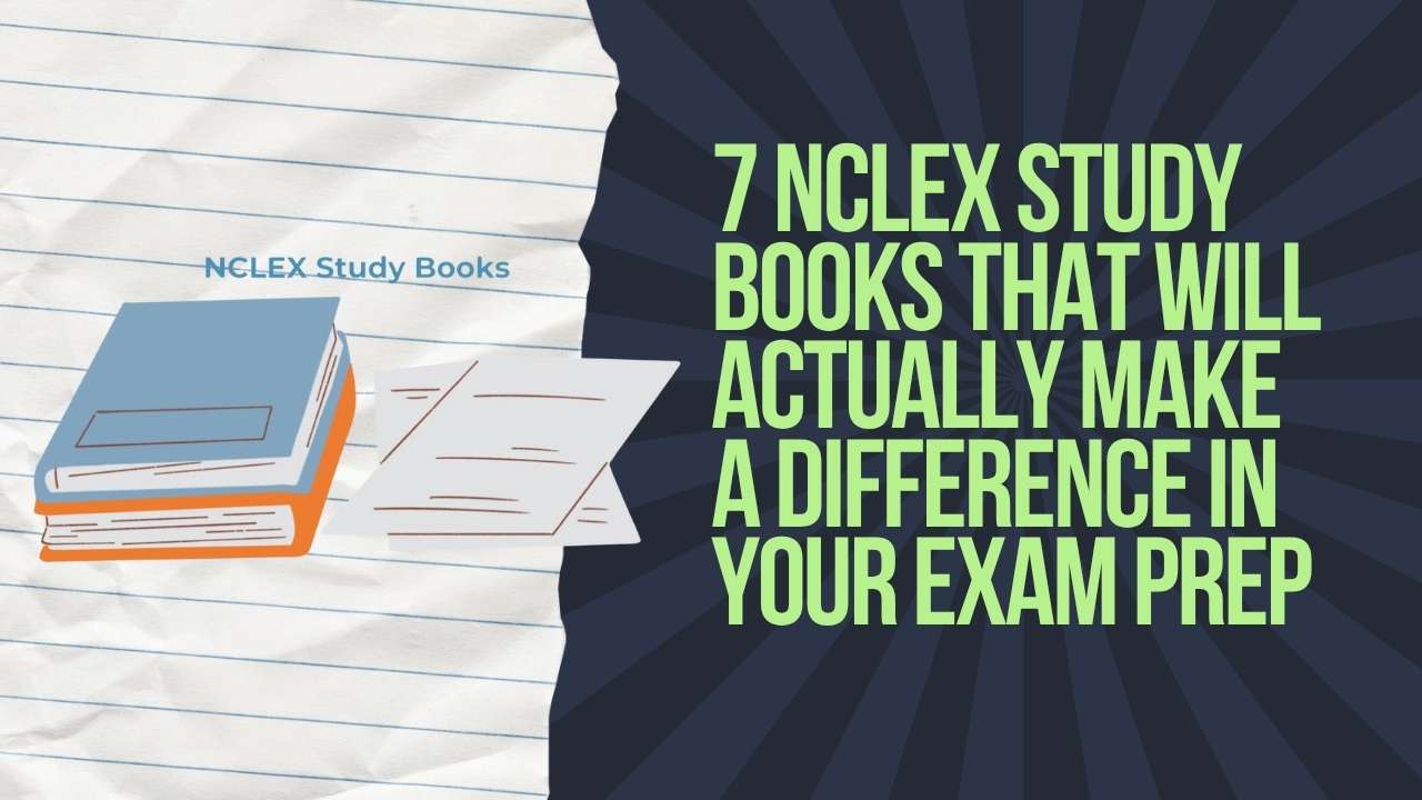Best NCLEX Study Book: 7 Picks That Will Help You Pass