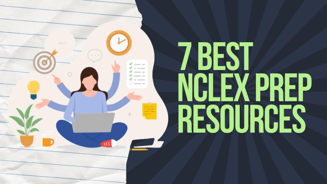Best NCLEX Resources: Top Tools to Boost Your Exam Prep