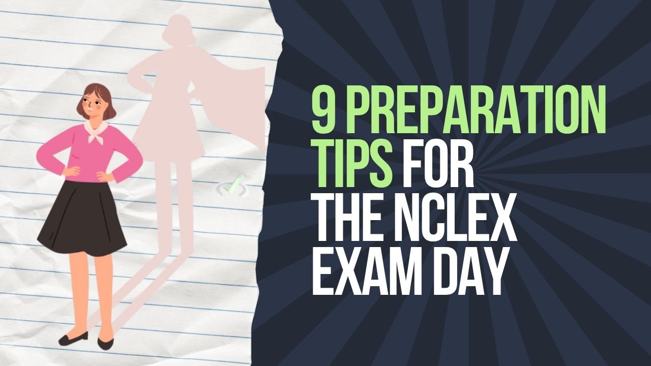 NCLEX exam day tips to Crush Your Nursing License Test