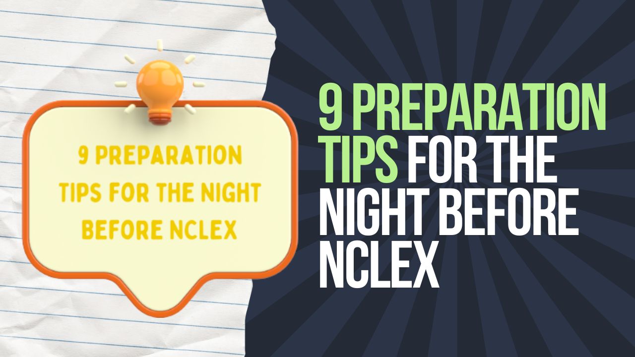9 Preparation Tips for the Night Before NCLEX