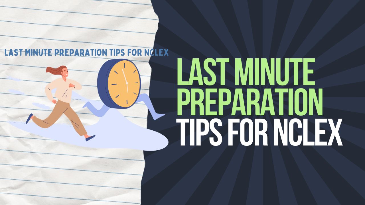 Last minute NCLEX tips you need to know before your exam