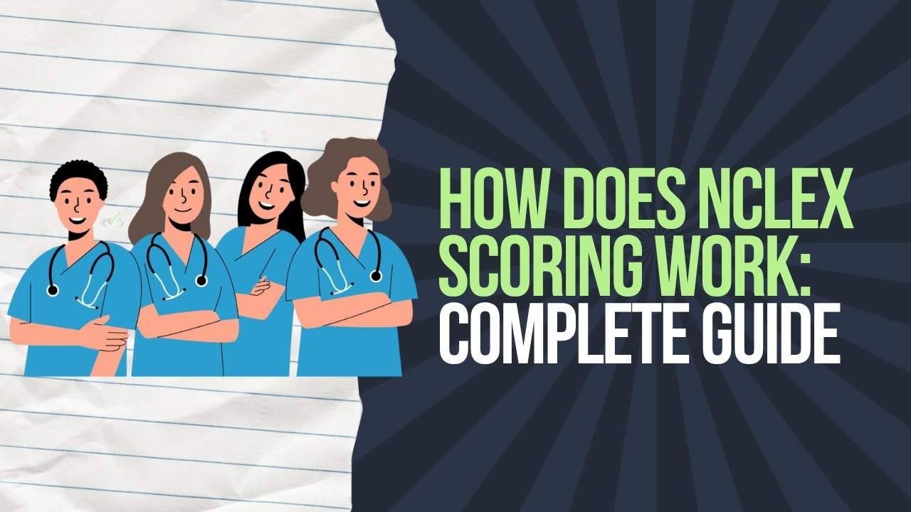 How Does NCLEX Scoring Work? Complete Guide on Your NCLEX Score