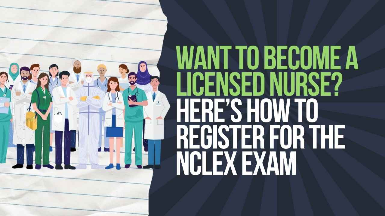 How to Register for NCLEX Exam: Step-by-Step Guide