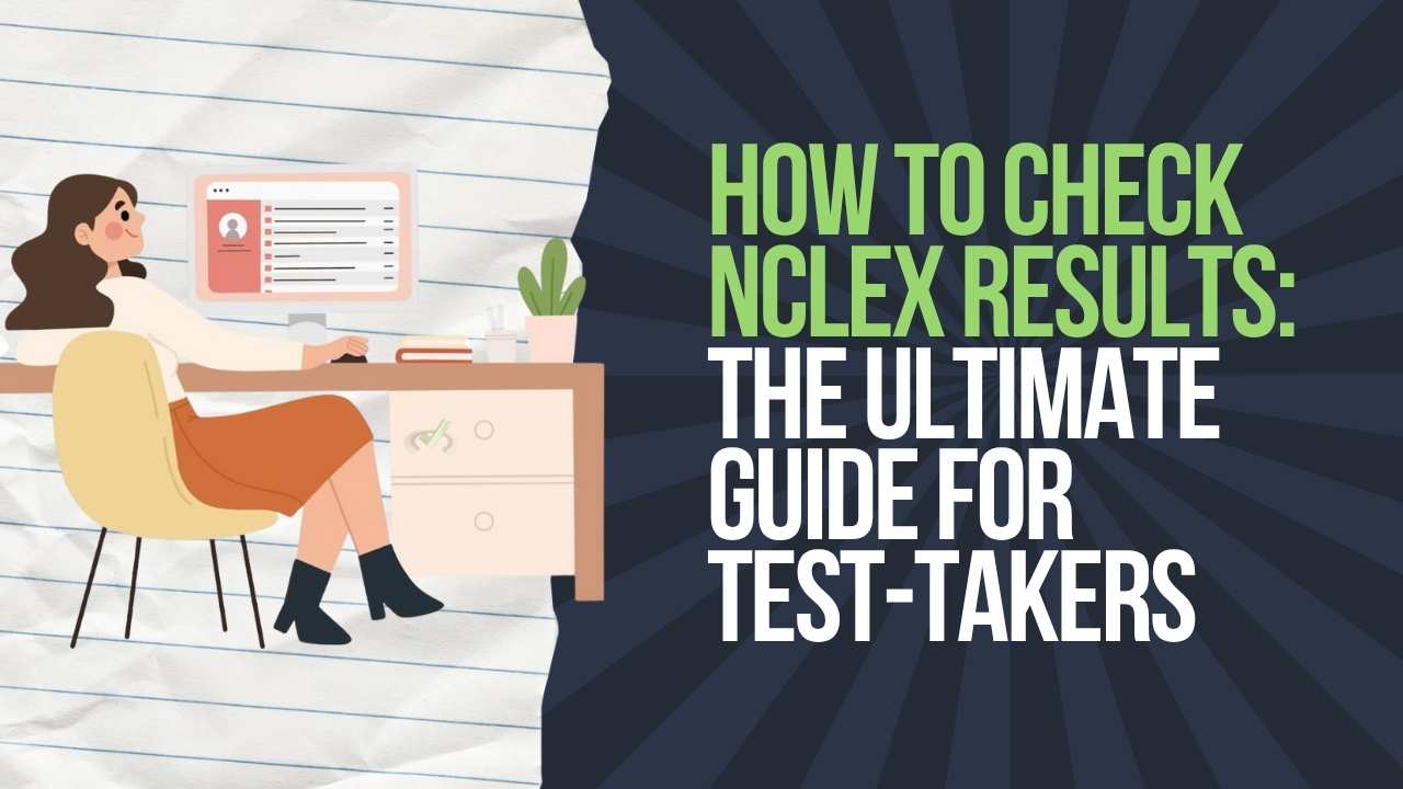 How to Check NCLEX Results: Fastest and Most Reliable Methods