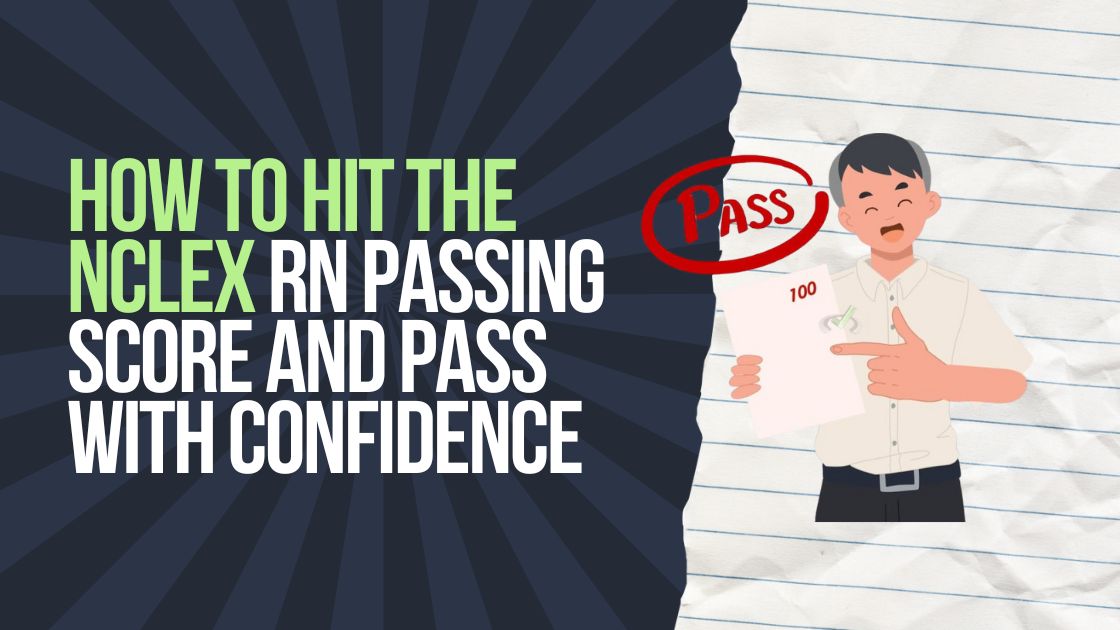 NCLEX RN Passing Score: What You Must Know to Pass