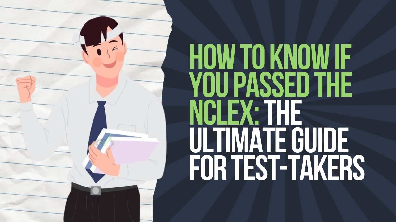 How to Know If You Passed the NCLEX – Official & Unofficial Ways