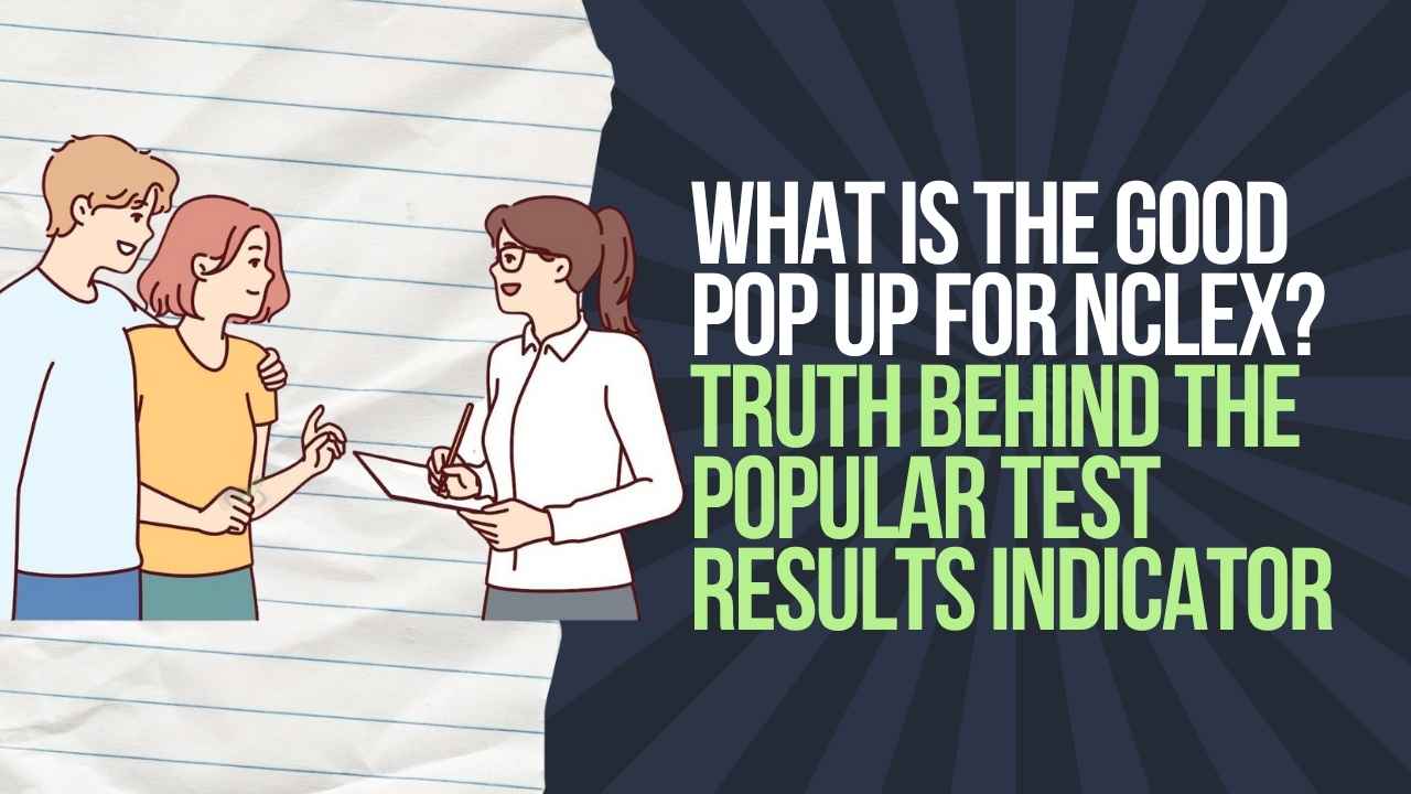What is the Good Pop Up for NCLEX? Understanding Your Results