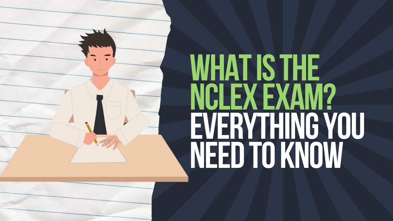 What is the NCLEX Exam? Everything You Need to Know
