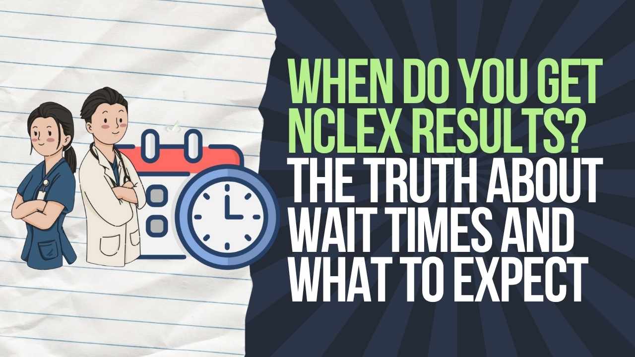 When Do You Get NCLEX Results? Official Timeline Explained