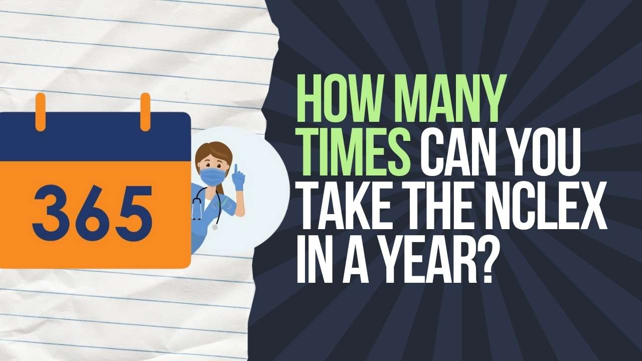 How Many Times Can You Take the NCLEX in a Year?