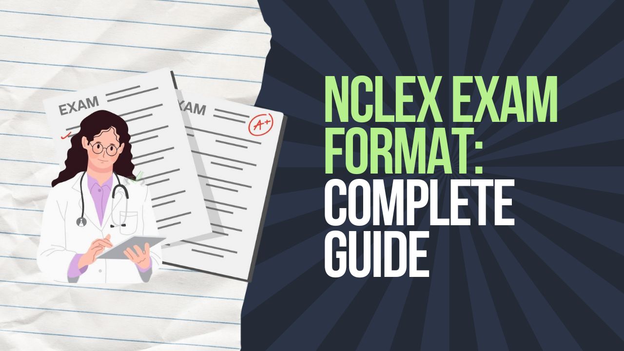 NCLEX Exam Format: Complete Guide to Understanding the Test