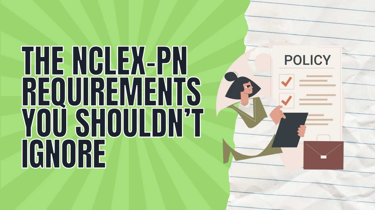 NCLEX-PN Requirements: Your Complete Guide to Passing